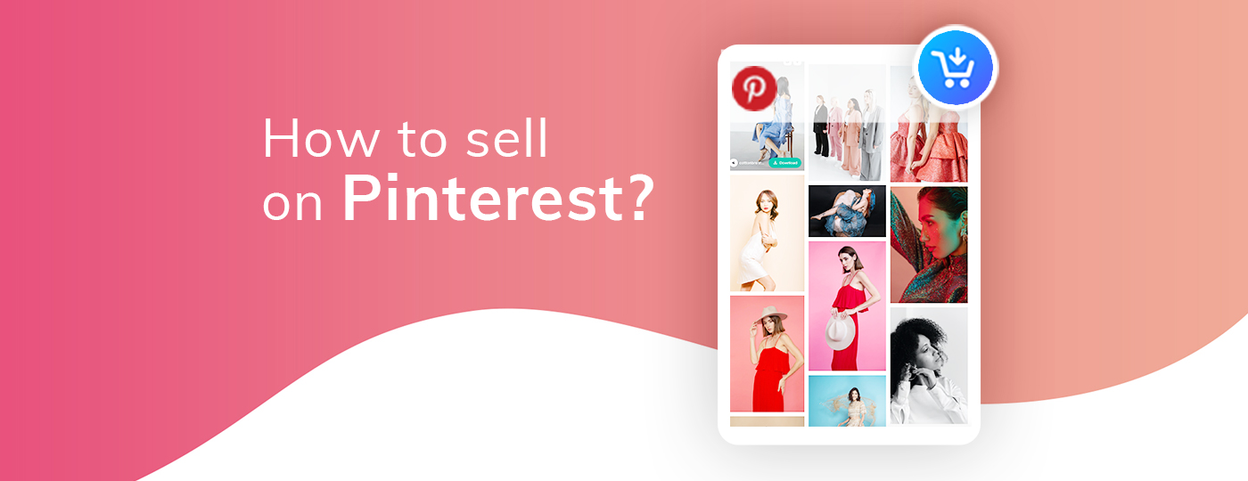 How to sell on Pinterest? A guide for online sellers (2025)