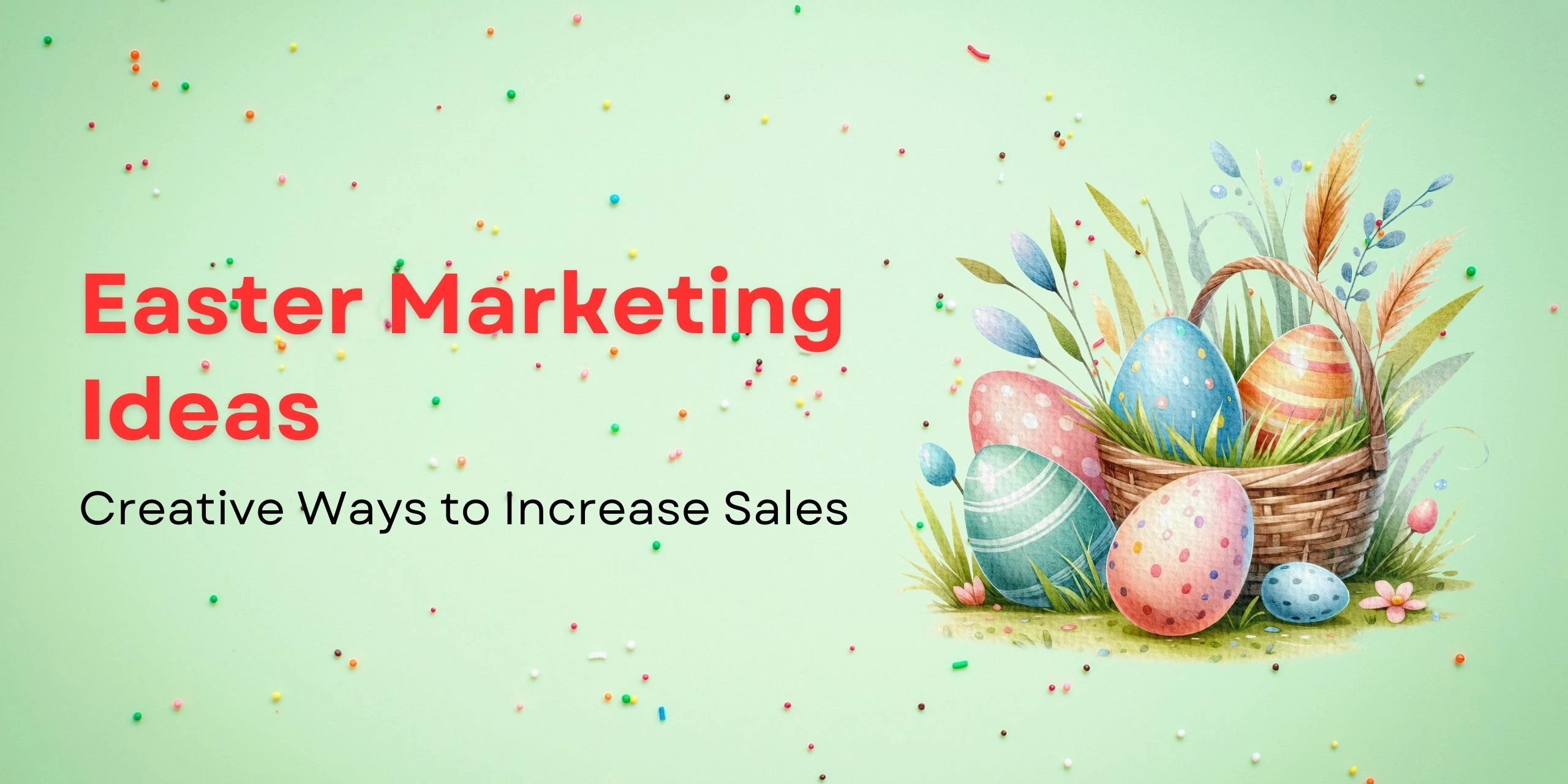 7 Creative Easter Marketing Ideas to Boost Sales in 2025