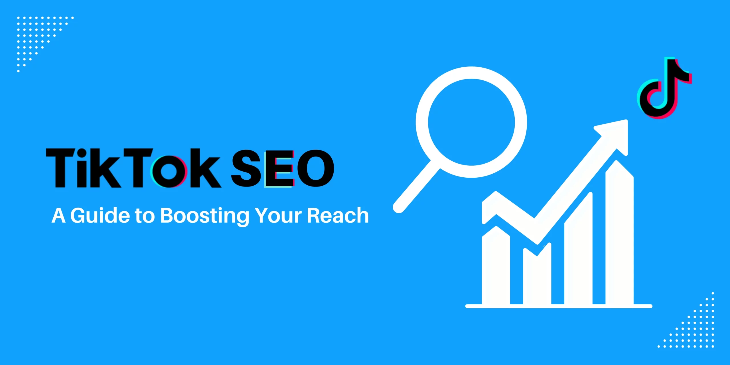 TikTok SEO: A Guide to Boosting Your Reach - Outfy