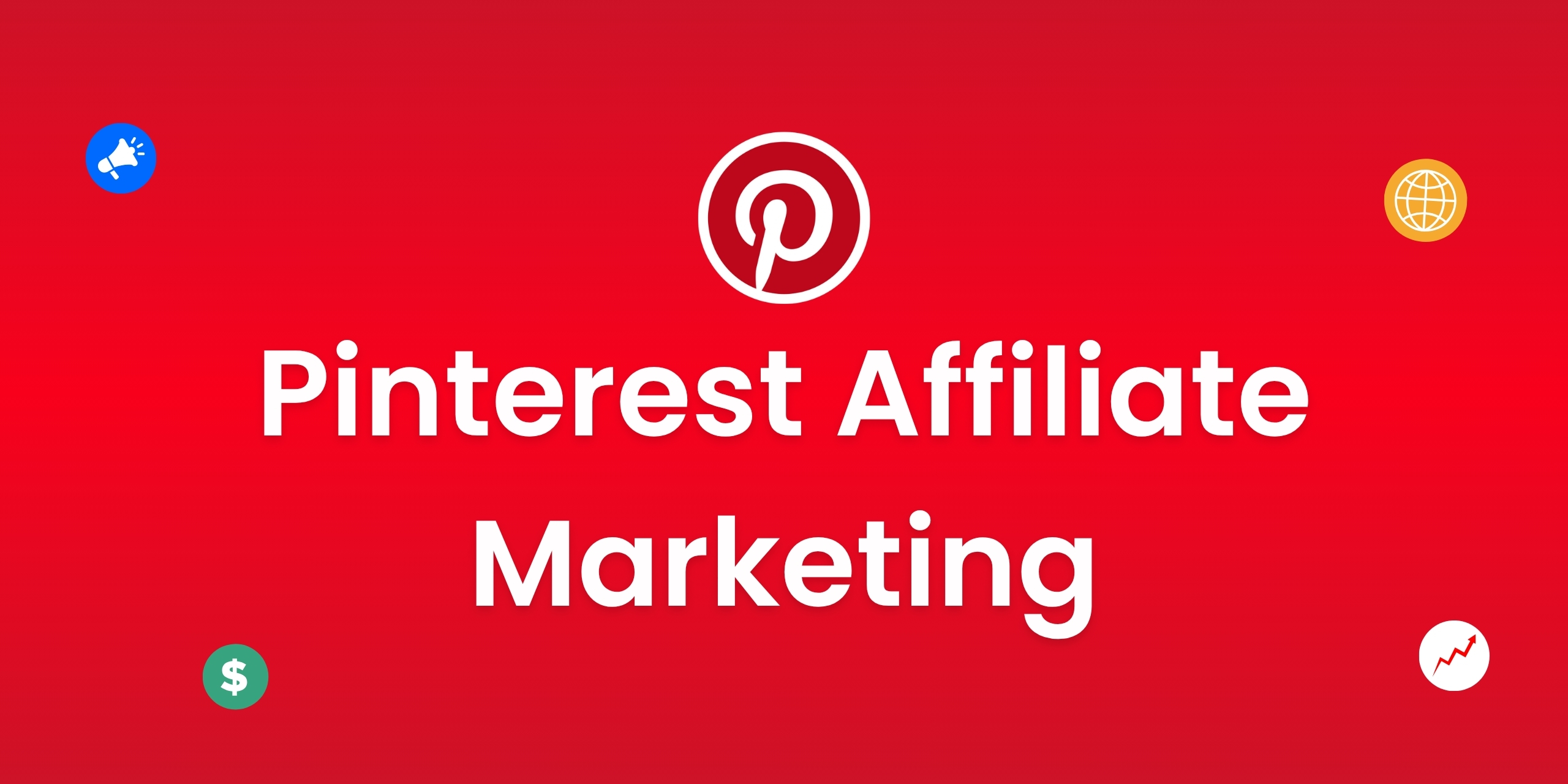 Pinterest Affiliate Marketing: A Comprehensive Guide - Outfy
