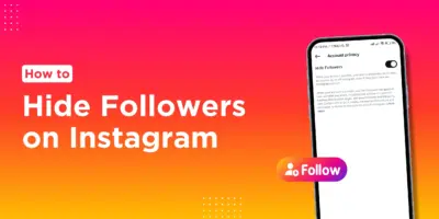 How to Hide Followers and Following List on Instagram in 2026