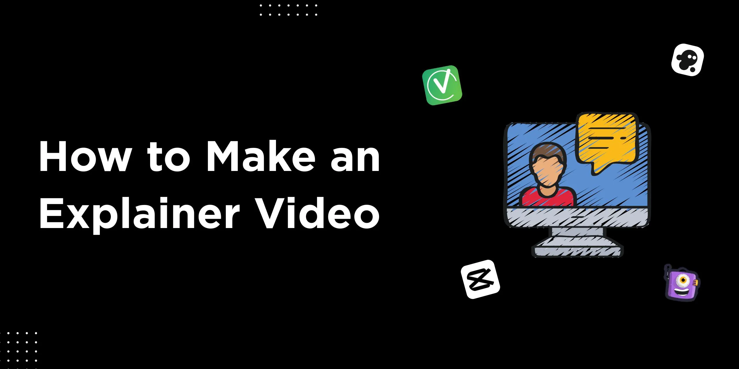 How to Make an Explainer Video: A Simple Step-by-Step Guide - Outfy